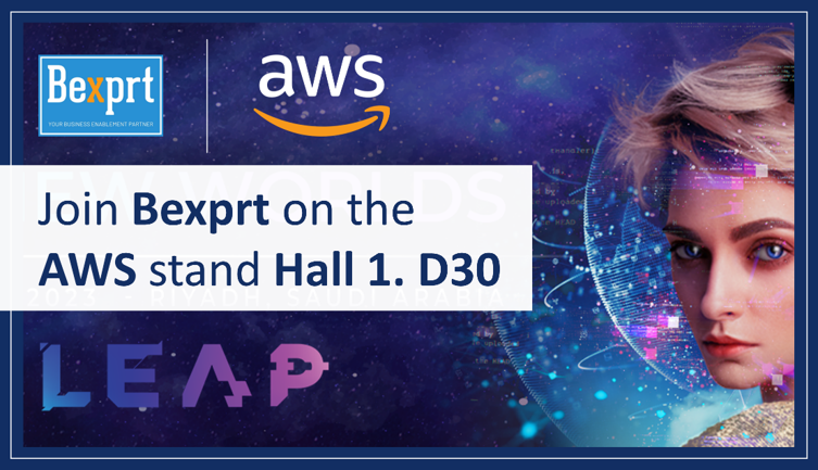 Join Bexprt on the AWS stand at LEAP 2023, Riyadh